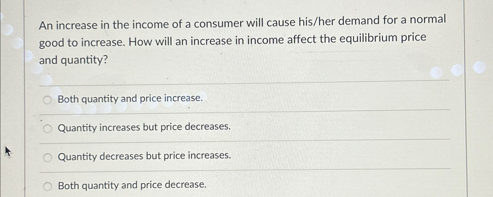Solved An increase in the income of a consumer will cause | Chegg.com