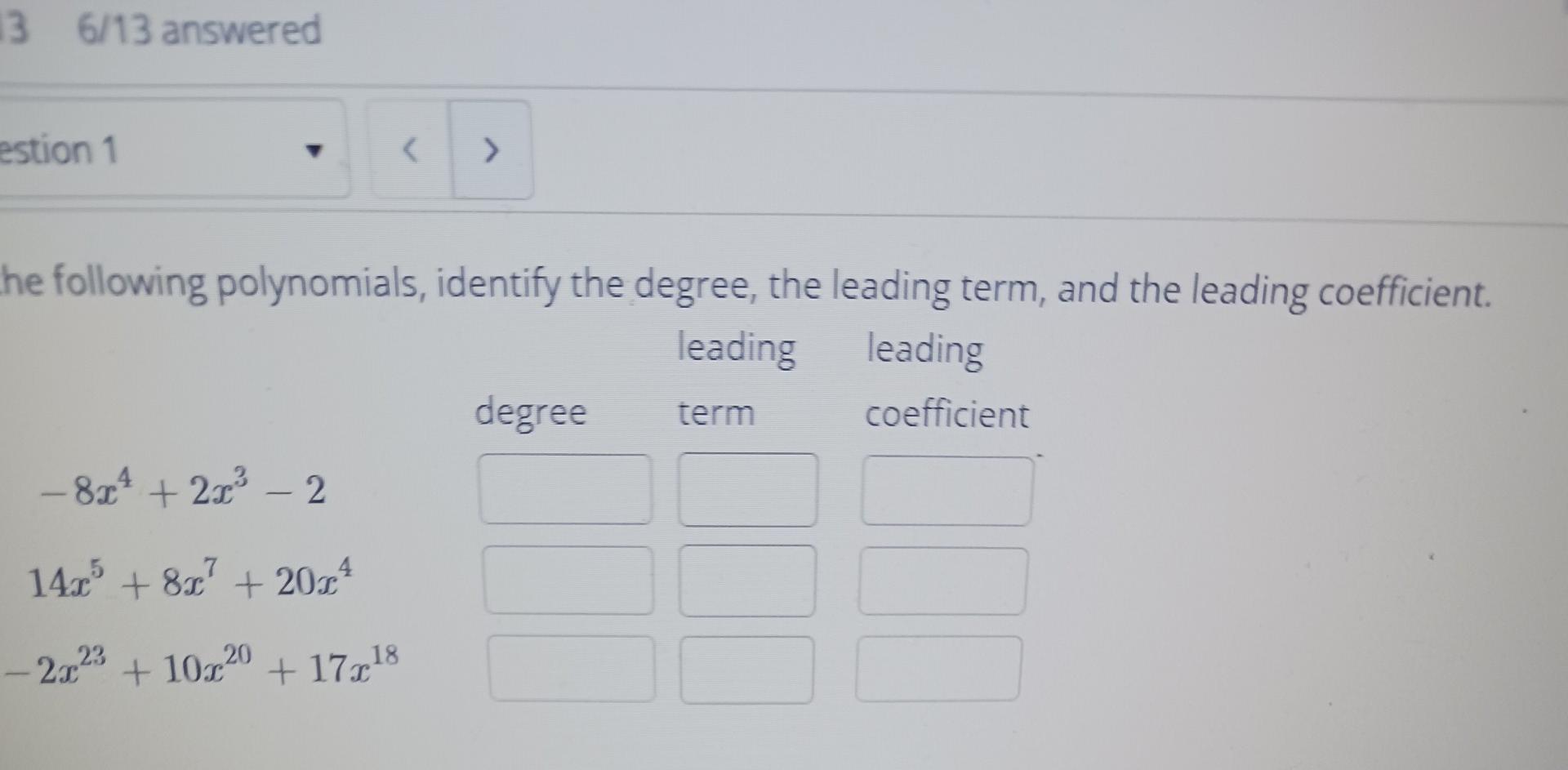 Solved he following polynomials, identify the degree, the | Chegg.com
