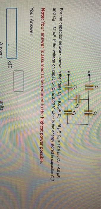 Solved G C3 ad :C2 Ca be For the capacitor network shown in | Chegg.com