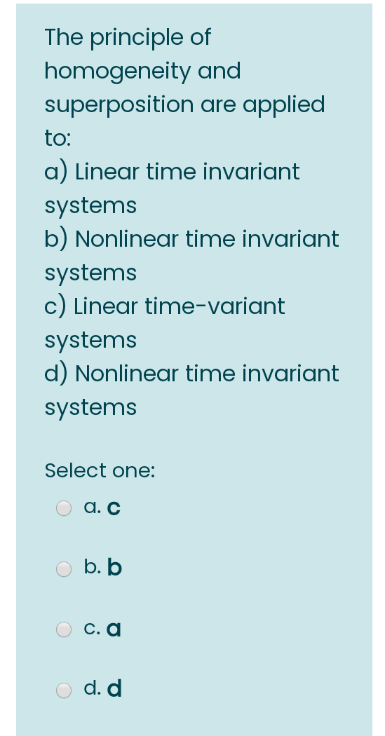 Solved The principle of homogeneity and superposition are | Chegg.com