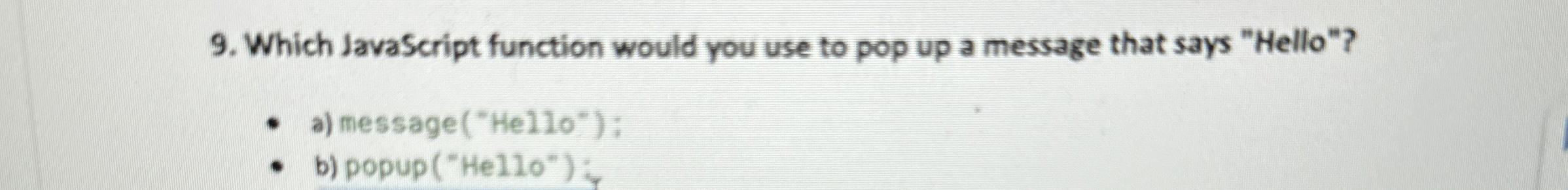 Solved Which JavaScript function would you use to pop up a | Chegg.com