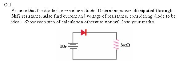Solved Assume that the diode is germanium diode. Determine | Chegg.com