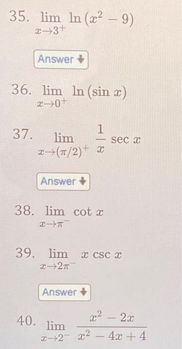 Solved 35. limx→3+ln(x2−9) 36. limx→0+ln(sinx) 37. | Chegg.com