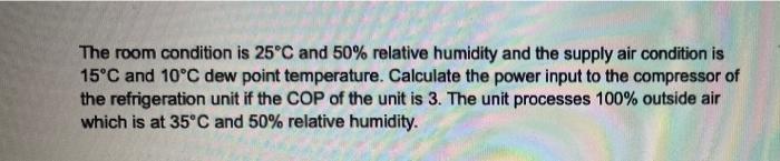 Solved The room condition is 25°C and 50% relative humidity | Chegg.com