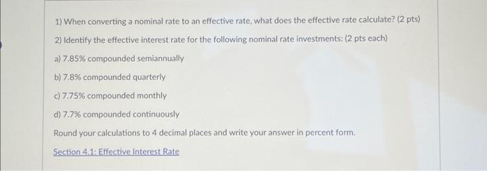 Solved 1) When converting a nominal rate to an effective | Chegg.com