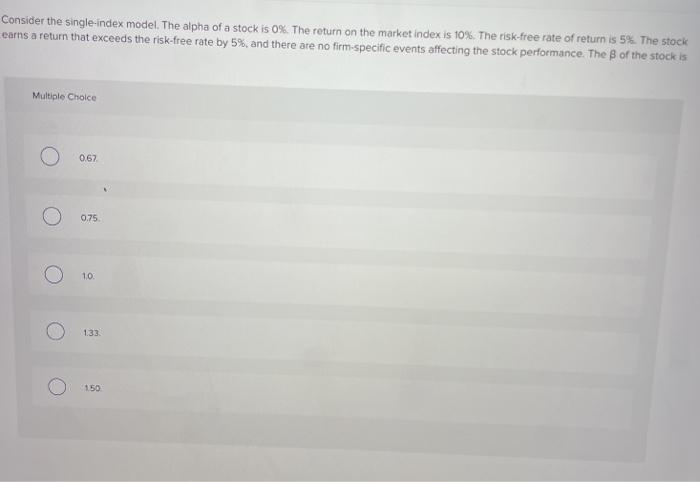 Solved Consider the single-index model. The alpha of a stock | Chegg.com