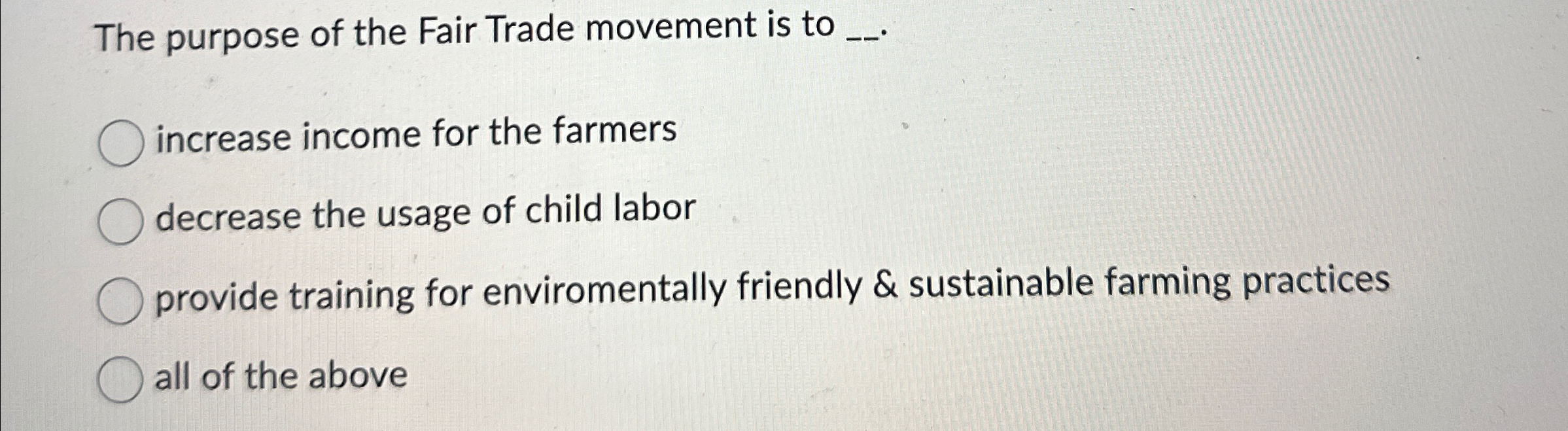 Solved The purpose of the Fair Trade movement is to | Chegg.com