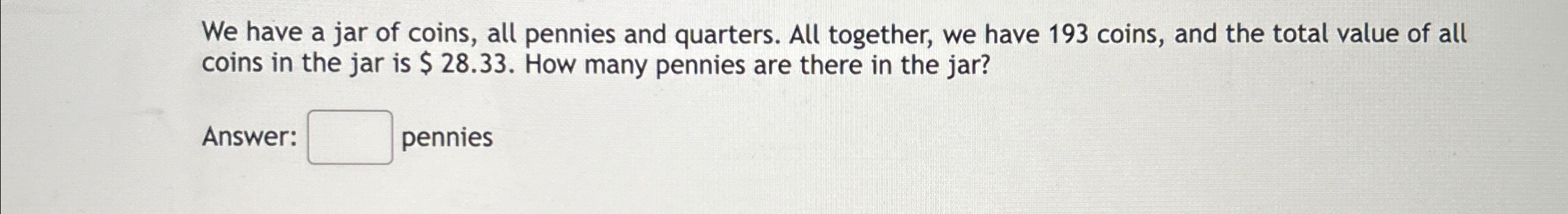 Solved We have a jar of coins, all pennies and quarters. All | Chegg.com