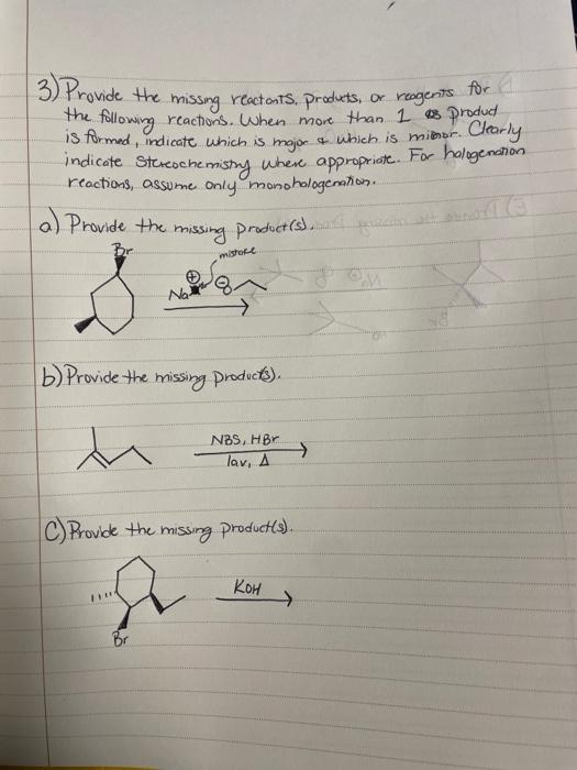 Solved 3) Provide the missing reactants, produts, or | Chegg.com