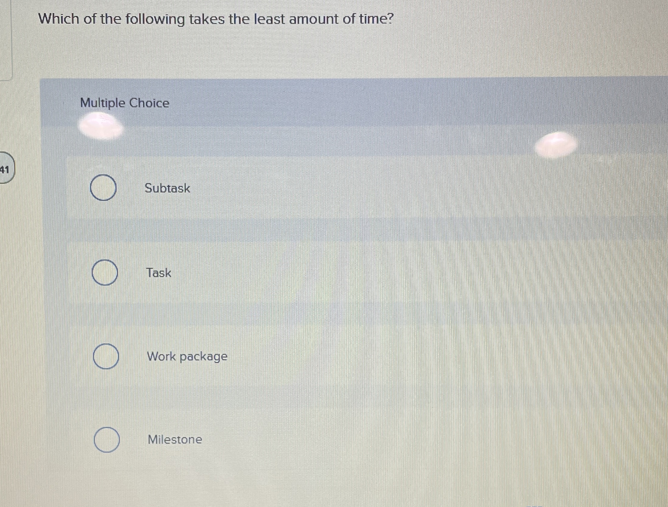 Solved Which of the following takes the least amount of | Chegg.com