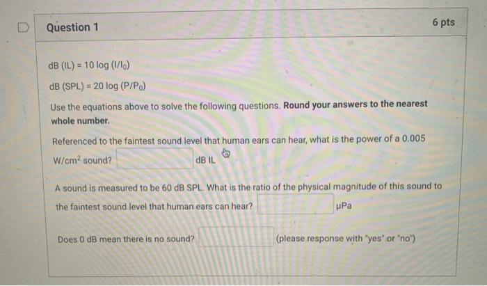 Solved dB(IL)=10log(I/I0) dB(SPL)=20log(P/P0) Use the | Chegg.com