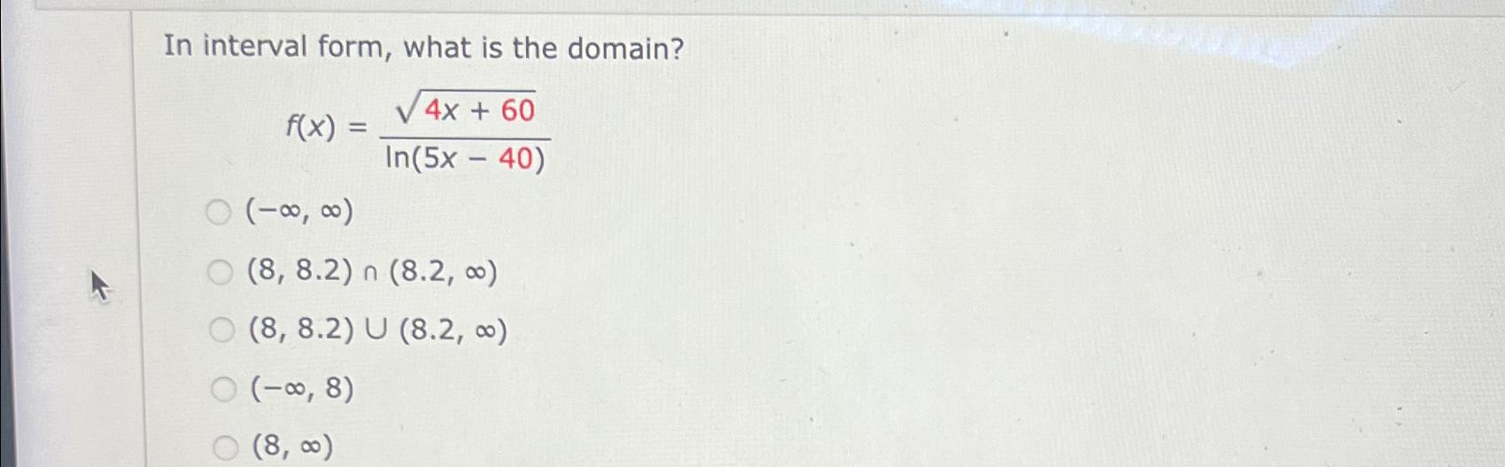 Solved In interval form, what is the | Chegg.com