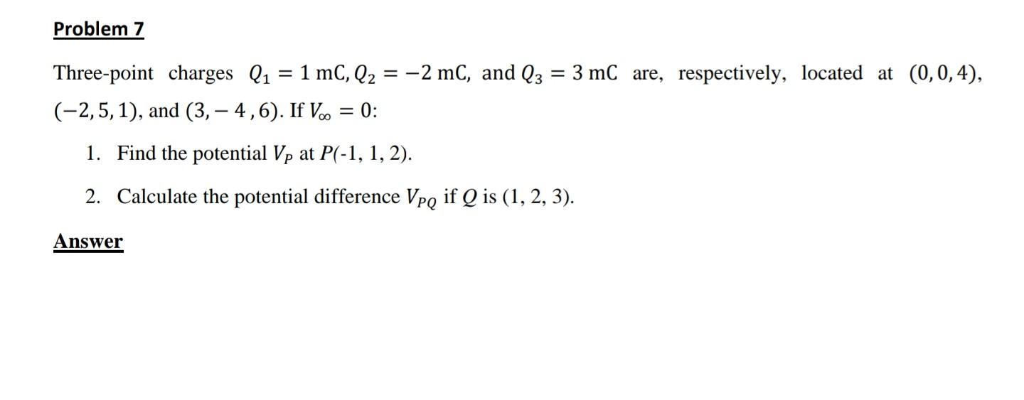 Solved Three-point charges Q1=1mC,Q2=−2mC, and Q3=3mC are, | Chegg.com