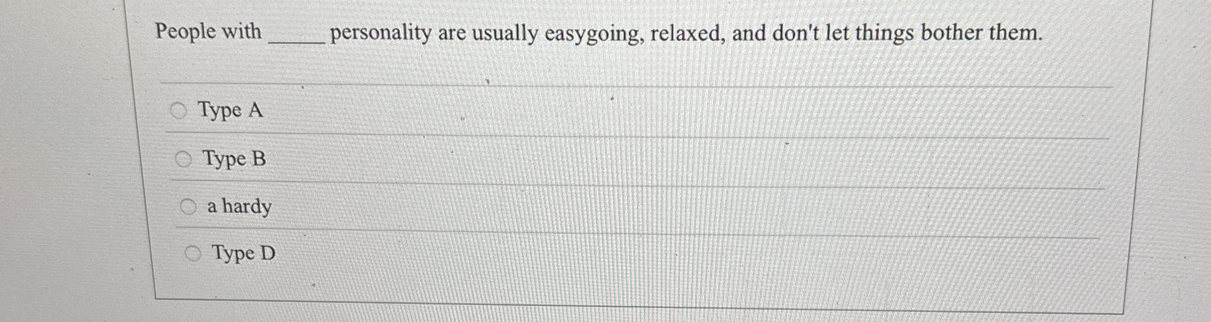 Solved People with ﻿personality are usually easygoing, | Chegg.com