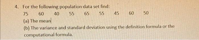 Solved 55 4. For the following population data set find: 75 | Chegg.com
