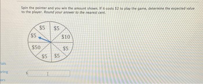 Solved Spin the pointer and you win the amount shown. If it | Chegg.com