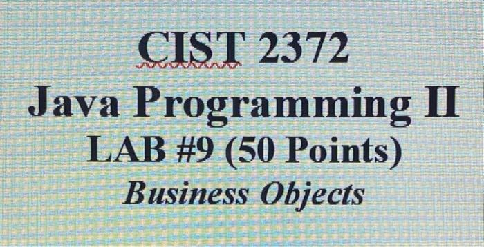Solved Cist 2372 Java Programming Ii Lab 9 50 Points 
