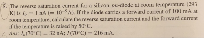 Solved 5. The reverse saturation current for a silicon | Chegg.com