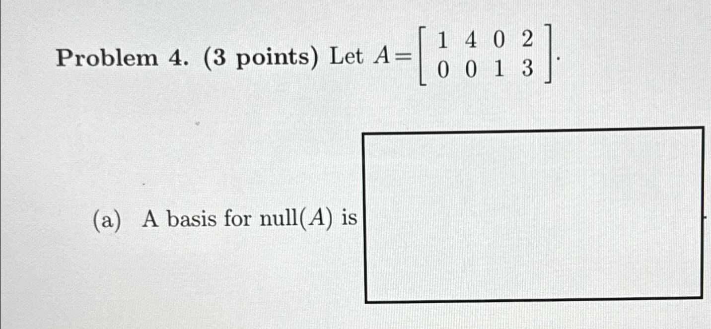 Solved Problem 4 3 ﻿points ﻿let A 14020013 A ﻿a Basis 
