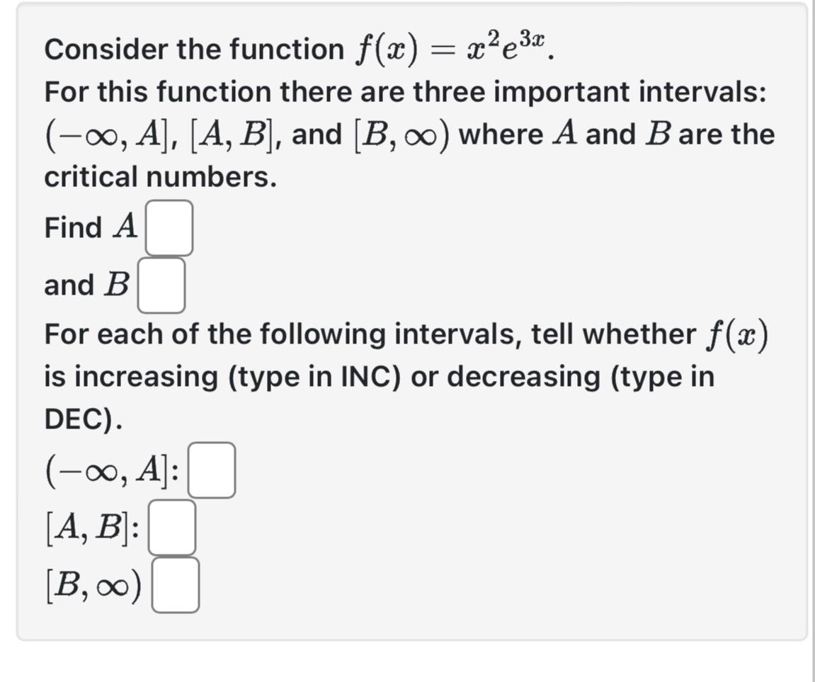 Solved Consider the function f(x)=x2e3x.For this function | Chegg.com
