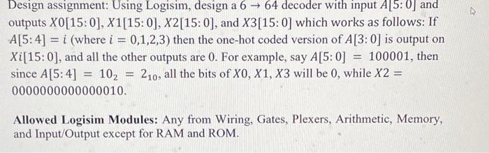 Solved Design assignment: Using Logisim, design a 6→64 | Chegg.com