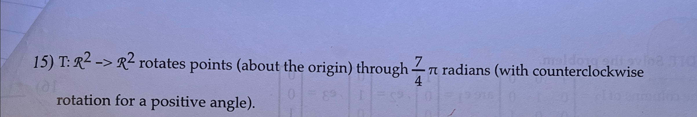 Solved T: R2→R2 ﻿rotates points (about the origin) ﻿through | Chegg.com