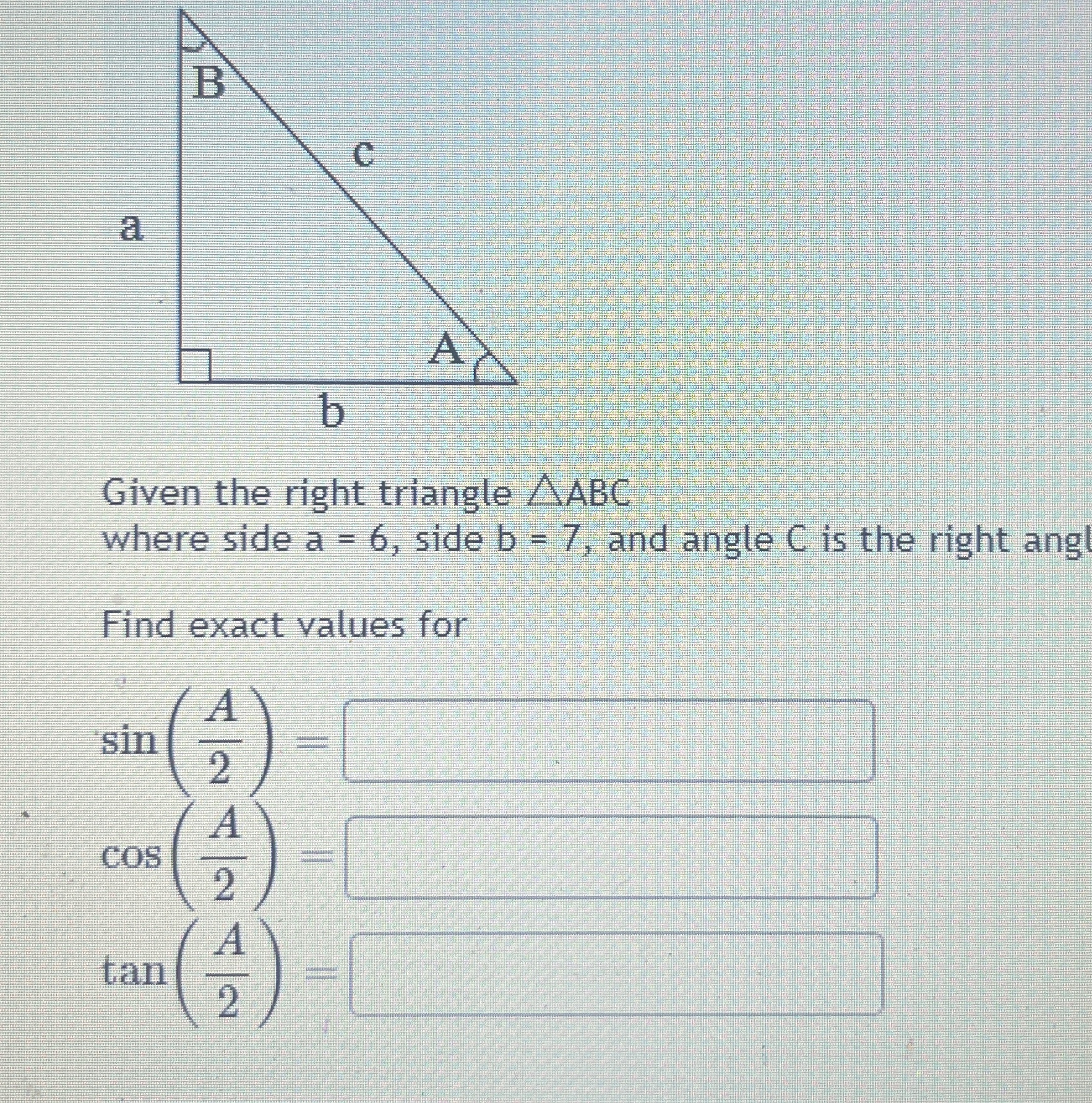 Solved How To Solve Given The Right Triangle Abc ï Where Chegg