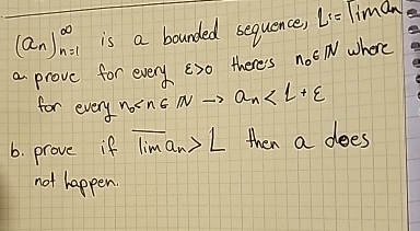 Solved (an)n=1∞ ﻿is a bounded sequence, L= ﻿lim sup, ﻿a. | Chegg.com