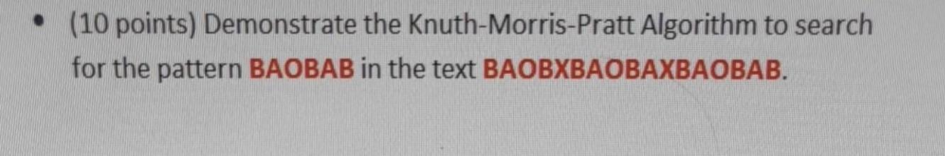 Solved (10 points) Demonstrate the Knuth-Morris-Pratt | Chegg.com