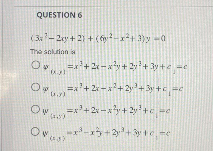 Solved Question 6 3x2−2xy 2 6y2−x2 3 Y′ 0 The Solution Is