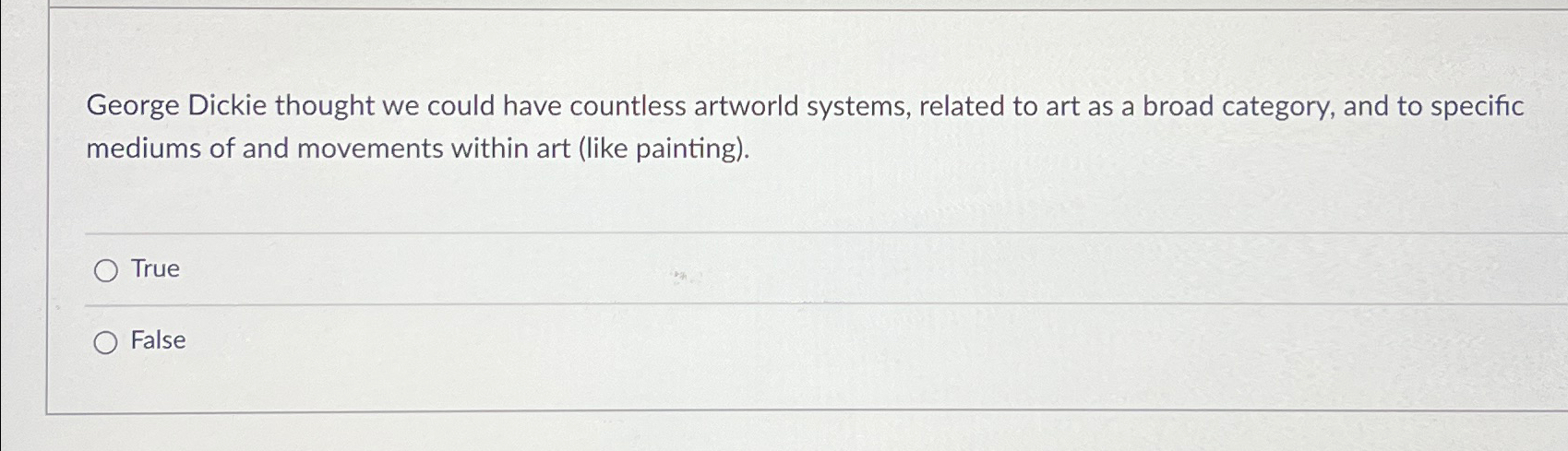 Solved George Dickie thought we could have countless | Chegg.com