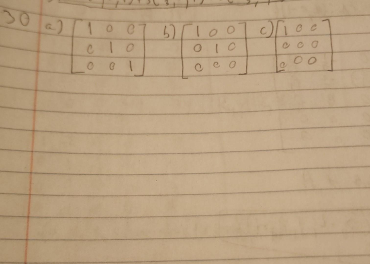 Solved Find a 3x3 matrix whose null space is a) a point. b) | Chegg.com