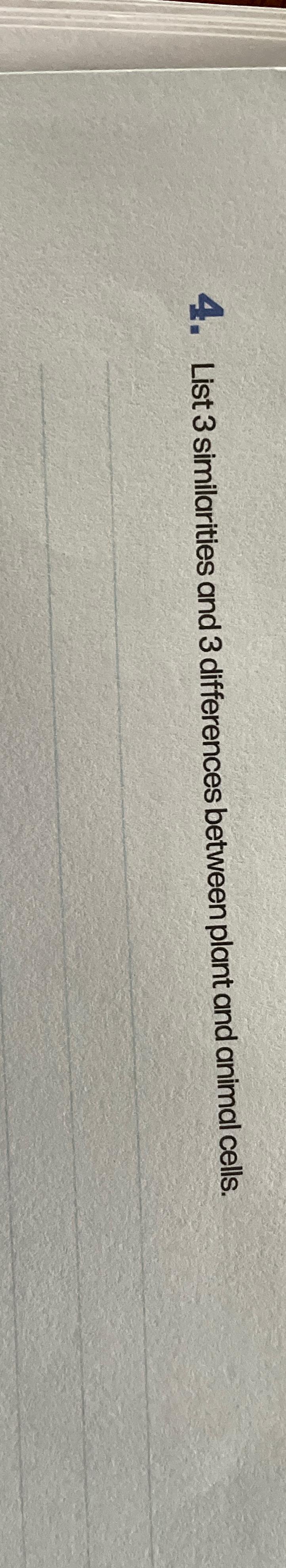 Solved List 3 ﻿similarities and 3 ﻿differences between plant | Chegg.com