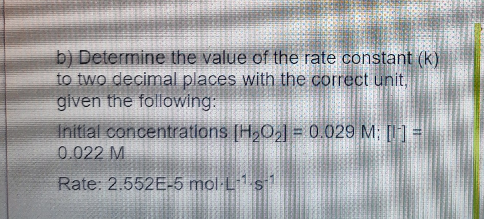 Solved b) Determine the value of the rate constant (k)to | Chegg.com Solved b) Determine the value of the rate constant (k)to | Chegg.com