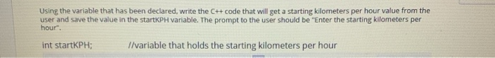 Solved Using the variable that has been declared, write the | Chegg.com