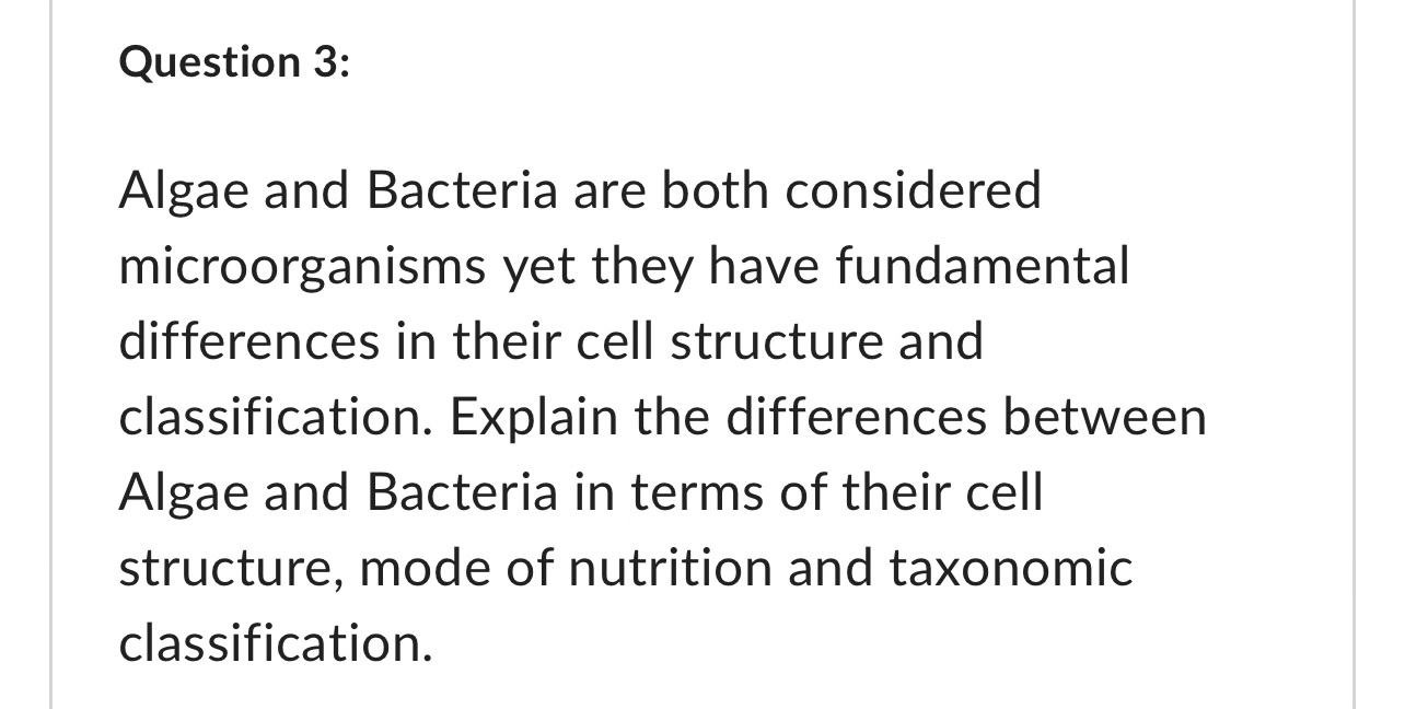 Solved Question 3:Algae and Bacteria are both considered | Chegg.com