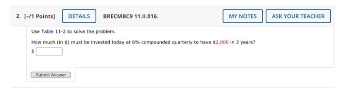 Solved Use Table 11-2 to solve the problem. How much (in \$) | Chegg.com