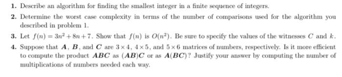Solved 1. Describe an algorithm for finding the smallest | Chegg.com
