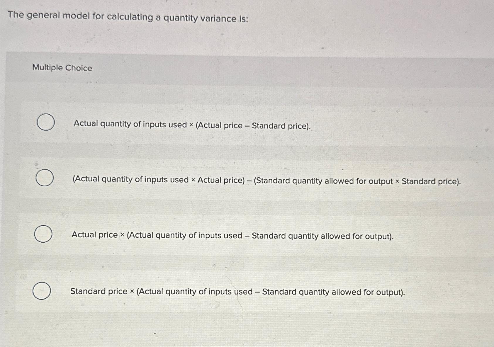 Solved The general model for calculating a quantity variance | Chegg.com