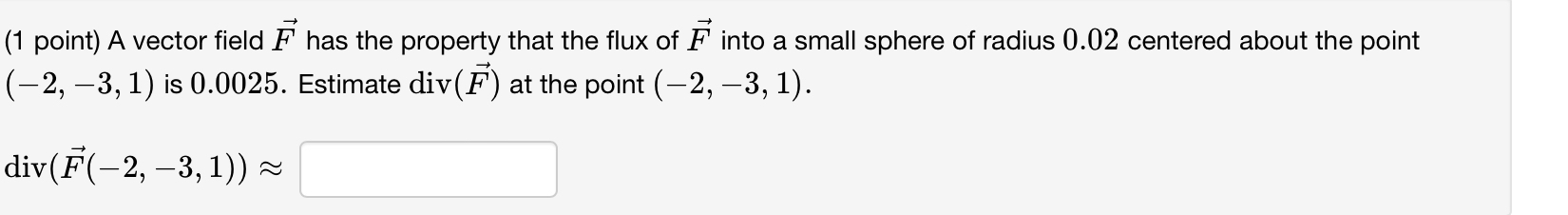 Solved (1 ﻿point) ﻿A vector field vec(F) ﻿has the property | Chegg.com