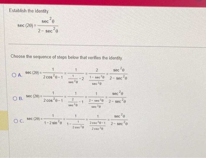 Solved Establish the identity. sec(2θ)=2−sec2θsec2θ Choose | Chegg.com