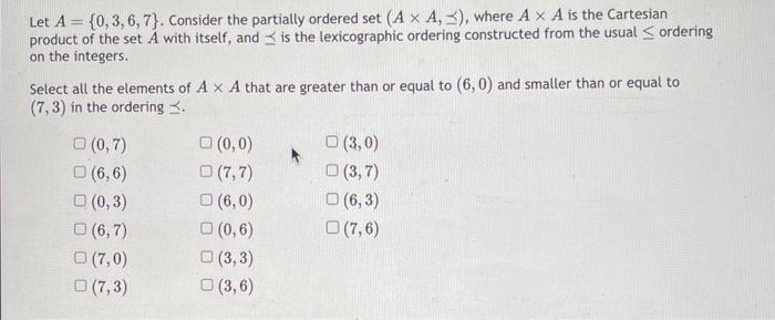 Solved Let A={0,3,6,7}. Consider the partially ordered set | Chegg.com