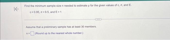 Solved Find the minimum sample size n needed to estimate μ | Chegg.com