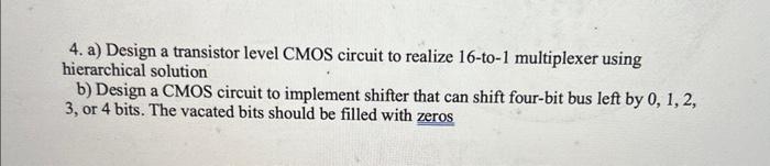 Solved 4 A Design A Transistor Level Cmos Circuit To 