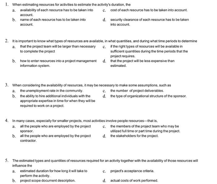Solved 1. When estimating resources for activities to | Chegg.com
