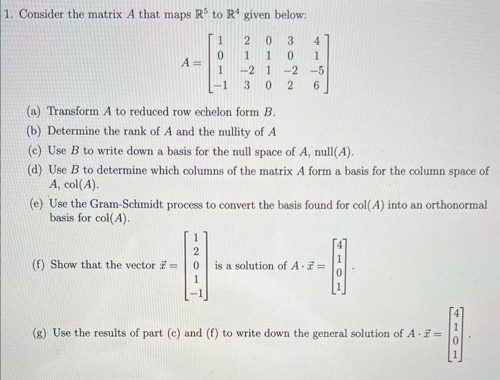Solved 1. Consider the matrix A that maps R5 to R4 given | Chegg.com