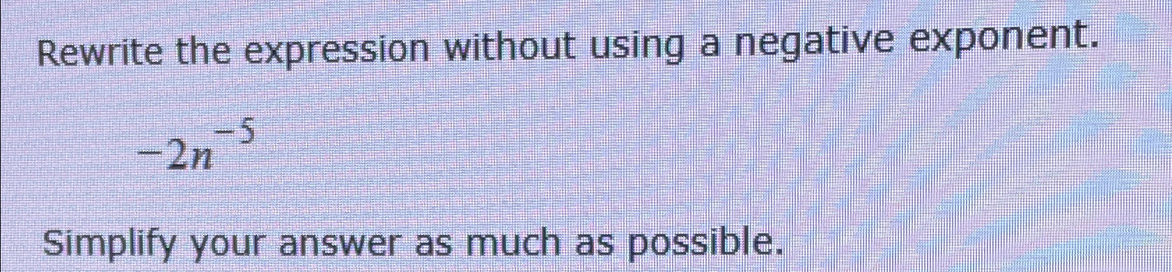 Solved Rewrite the expression without using a negative | Chegg.com