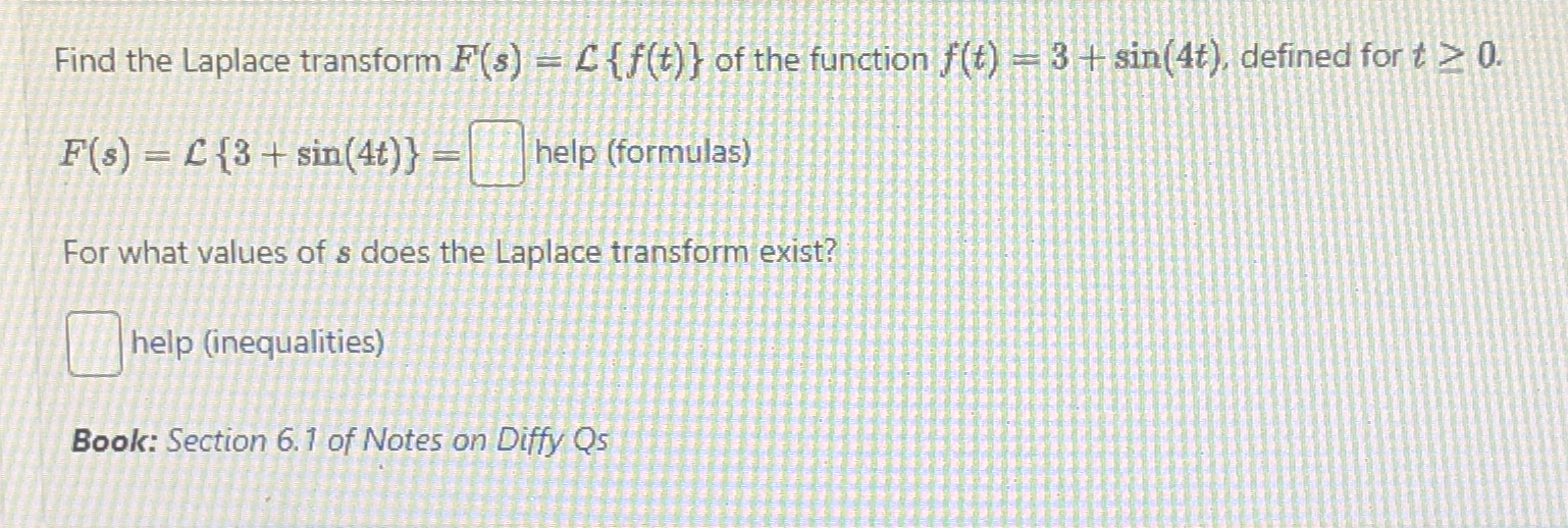 Solved Find the Laplace transform F(s)=L{f(t)} ﻿of the | Chegg.com