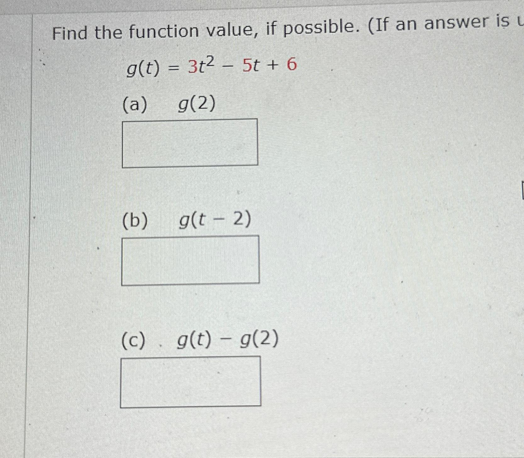 Solved Find the function value, if possible. (If an answer | Chegg.com