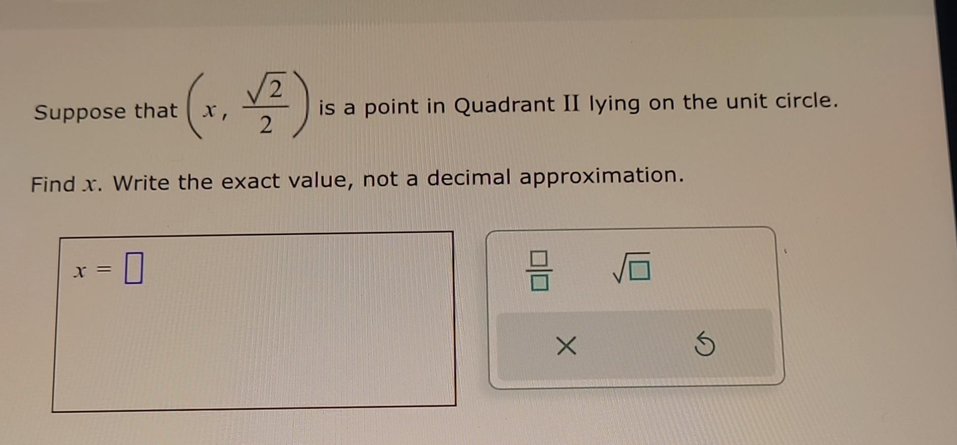Solved Suppose that (x,22) is a point in Quadrant II lying | Chegg.com